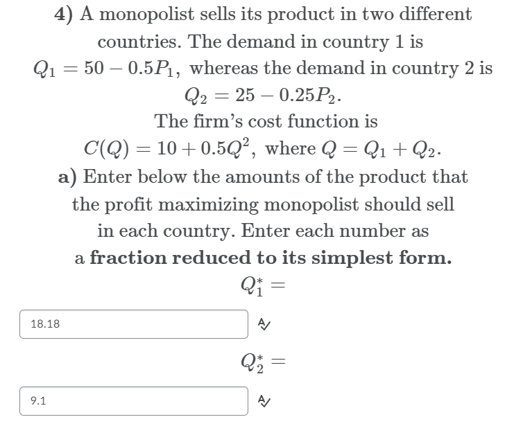 Solved 4) A monopolist sells its product in two different | Chegg.com