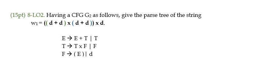 Solved (15pt) 8-LO2. Having a CFG G CF2 as follows, give the | Chegg.com