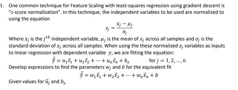 Solved One common technique for Feature Scaling with | Chegg.com