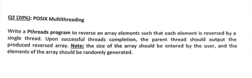 Solved Q2 20 Posix Multithreading Write A Pthreads 