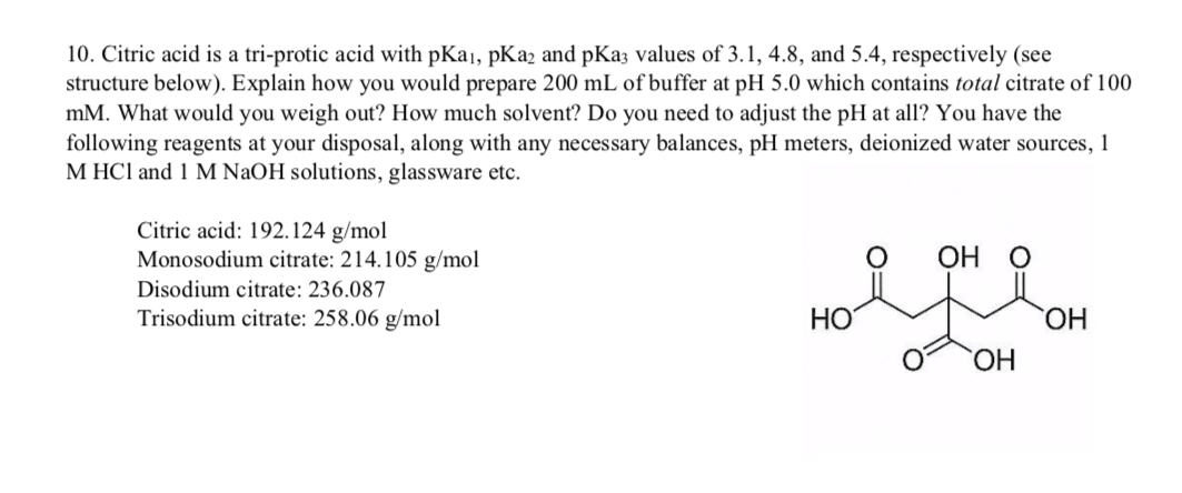Solved 10. Citric acid is a tri-protic acid with pKai, pKay | Chegg.com