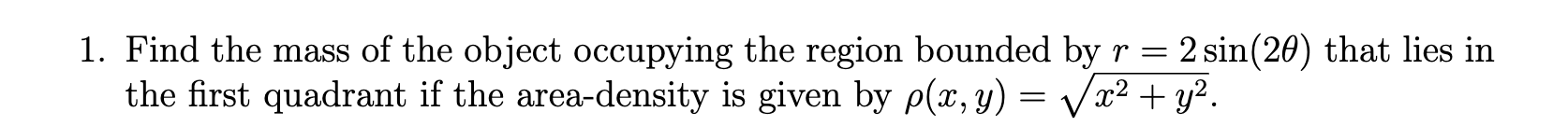 Solved 1. Find the mass of the object occupying the region | Chegg.com