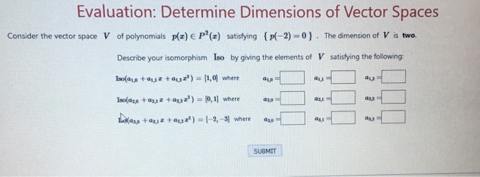 Solved Evaluation: Determine Dimensions of Vector Spaces | Chegg.com