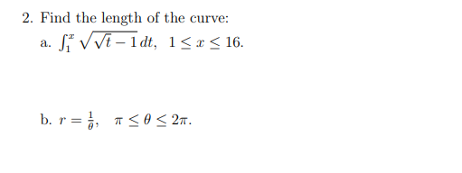 Solved 2. Find the length of the curve: 1. Si VVt - 1dt, 1 | Chegg.com