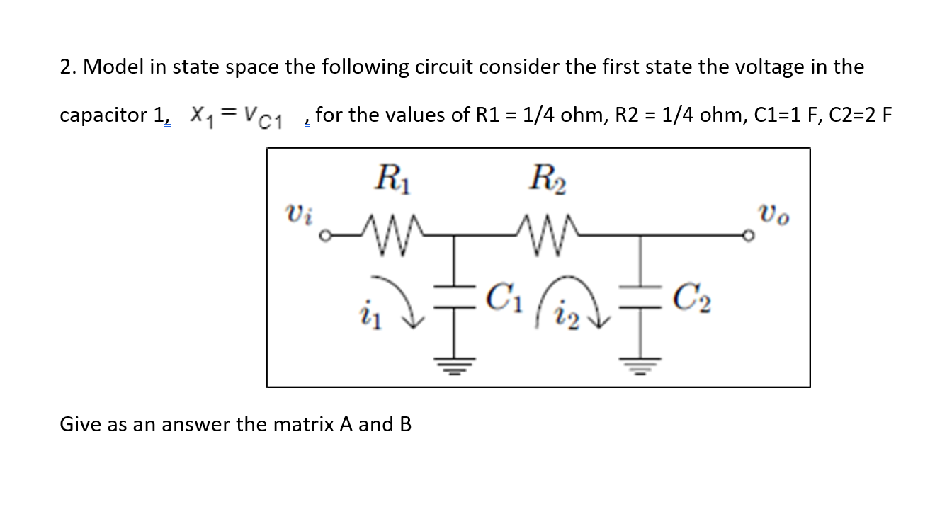 Solved 2. Model in state space the following circuit | Chegg.com