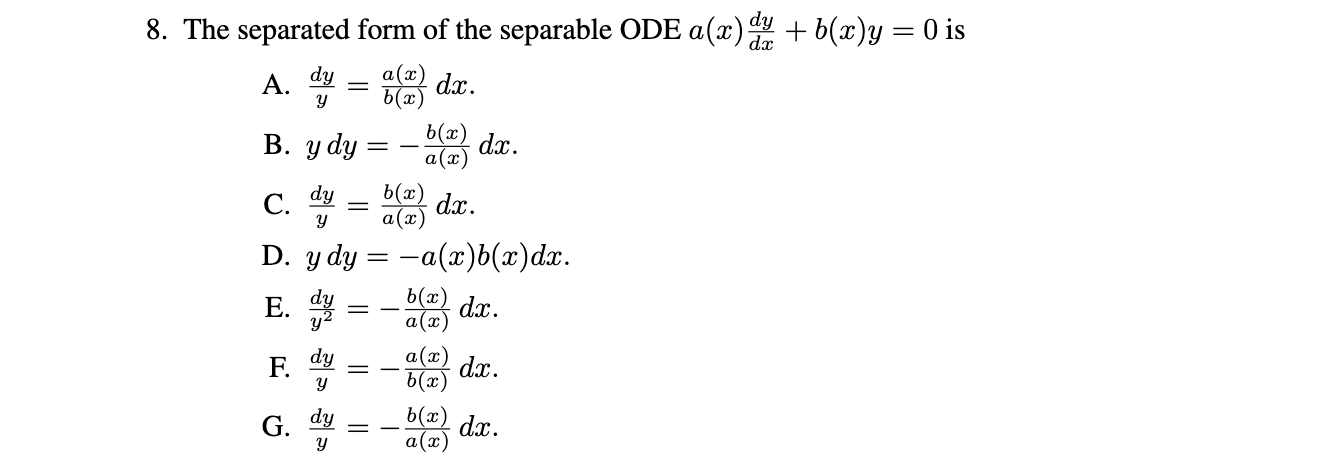 Solved 8. The separated form of the separable ODE | Chegg.com