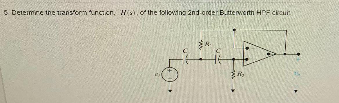 Solved 5. Determine the transform function, H(s), of the | Chegg.com