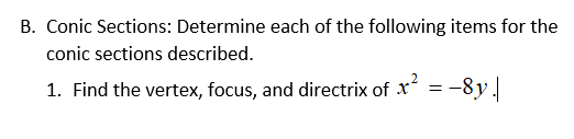 Solved B. Conic Sections: Determine each of the following | Chegg.com