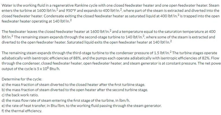 Solved Water is the working fluid in a regenerative Rankine | Chegg.com