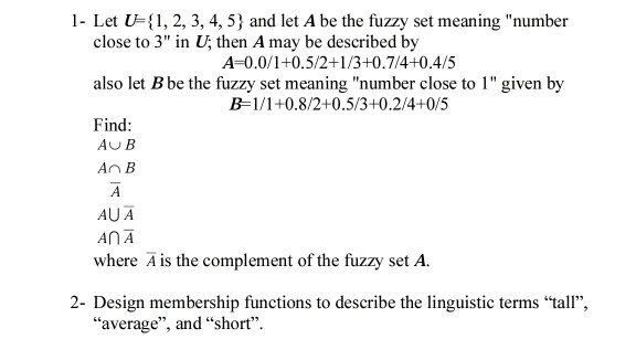 Solved 1- Let U1, 2, 3, 4,5) and let A be the fuzzy set | Chegg.com