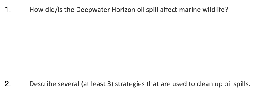 Solved 1. How did/is the Deepwater Horizon oil spill affect | Chegg.com