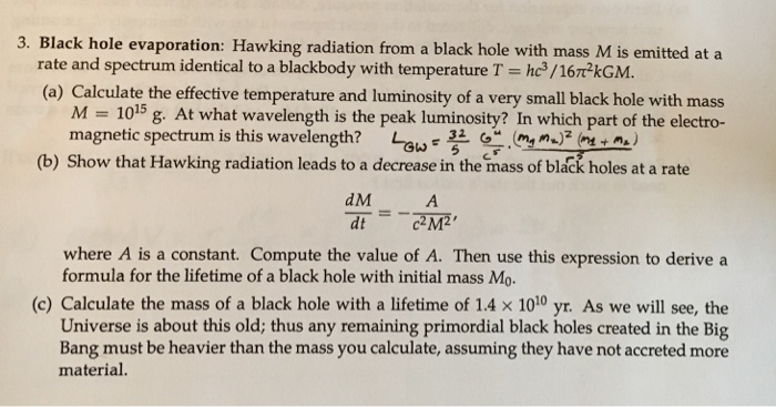 Solved Hawking radiation from a black hole with mass M is | Chegg.com