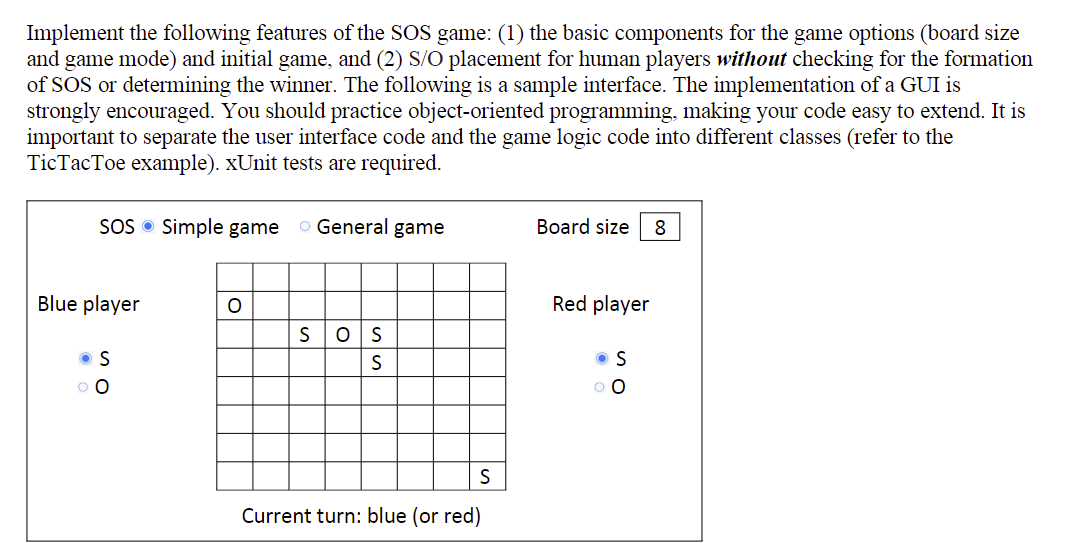 Solved Implement the following features of the SOS game: (1) | Chegg.com