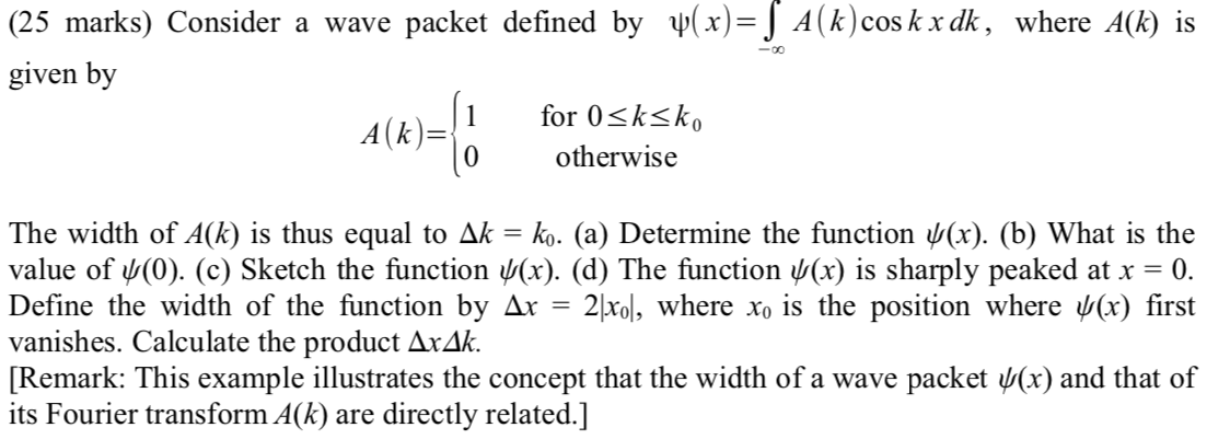 Solved (25 marks) Consider a wave packet defined by y(x)= J | Chegg.com