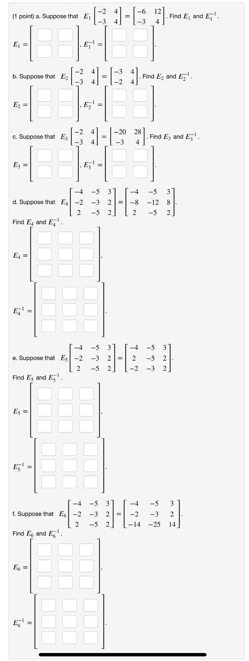 Solved (1 point) a. Suppose that E1[−2−344]=[−6−3124]. Find | Chegg.com
