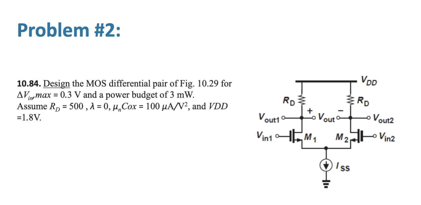 Solved 10.84. Design the MOS differential pair of Fig. 10.29 | Chegg.com