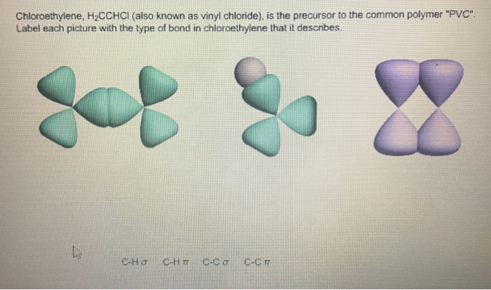 Solved Chloroethylene, H2CCHCI (also known as vinyl | Chegg.com