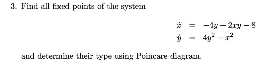 Solved 3. Find all fixed points of the system | Chegg.com