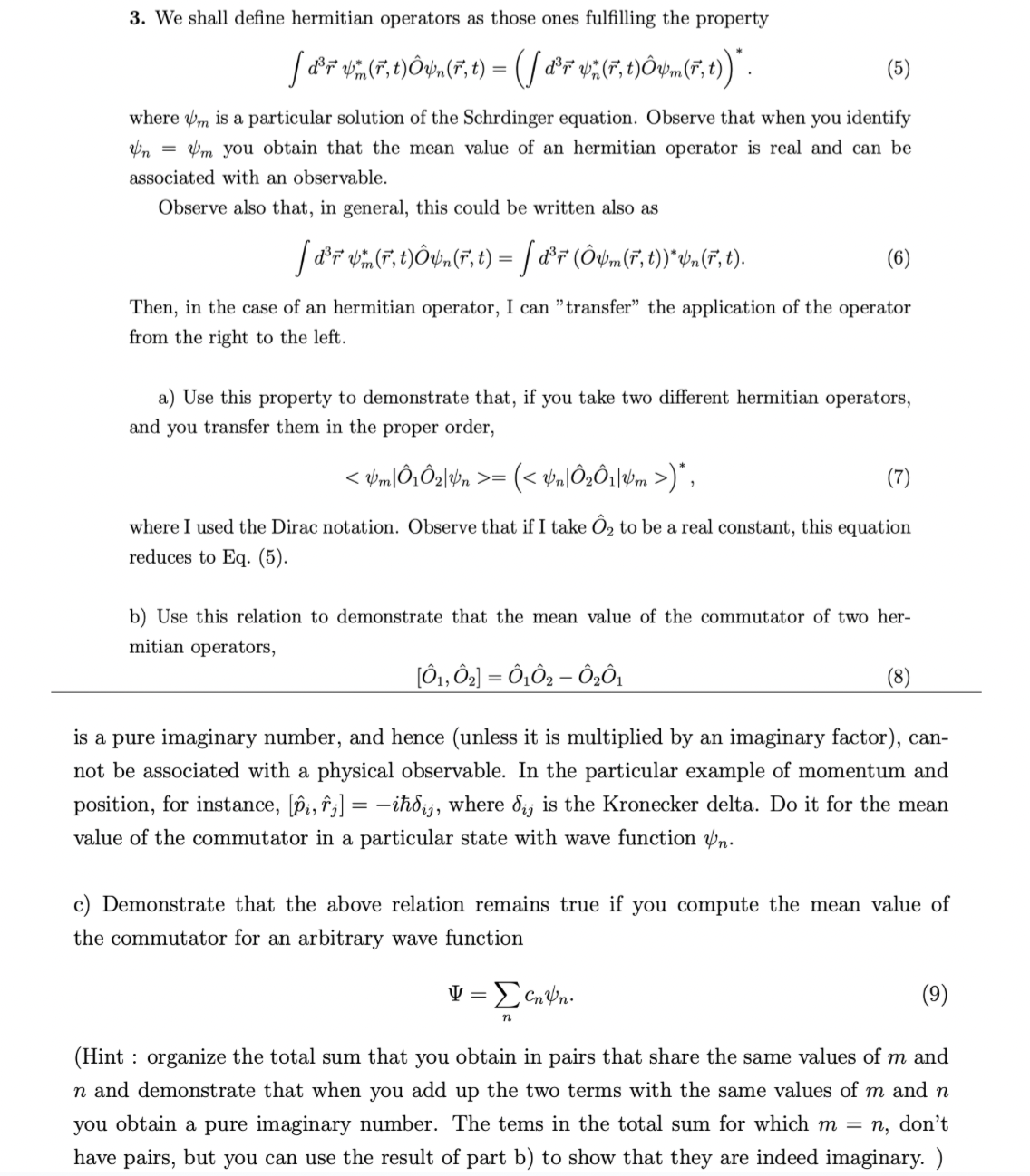 Solved We shall define hermitian operators as those ones | Chegg.com