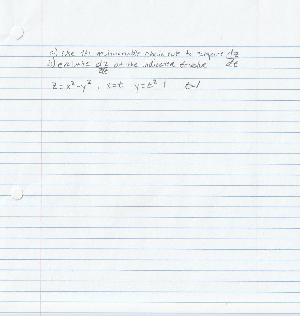 Solved a) Use the multivariable chain rule to compute dtdz | Chegg.com