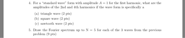 For a "standard wave" form with amplitude A 1 for the | Chegg.com