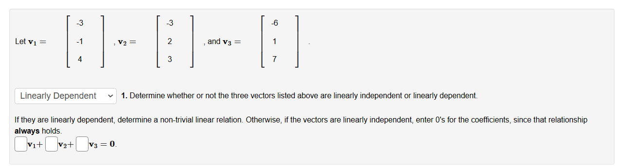 Solved Let v1=⎣⎡−3−14⎦⎤,v2=⎣⎡−323⎦⎤, and v3=⎣⎡−617⎦⎤ 1. | Chegg.com