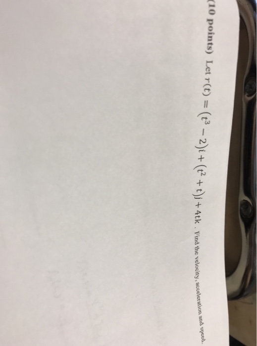Solved (10 points) Let r(t)-(t3 -2)i(+k 1o points) Let r(t) | Chegg.com Solved (10 points) Let r(t)-(t3 -2)i(+k 1o points) Let r(t) | Chegg.com