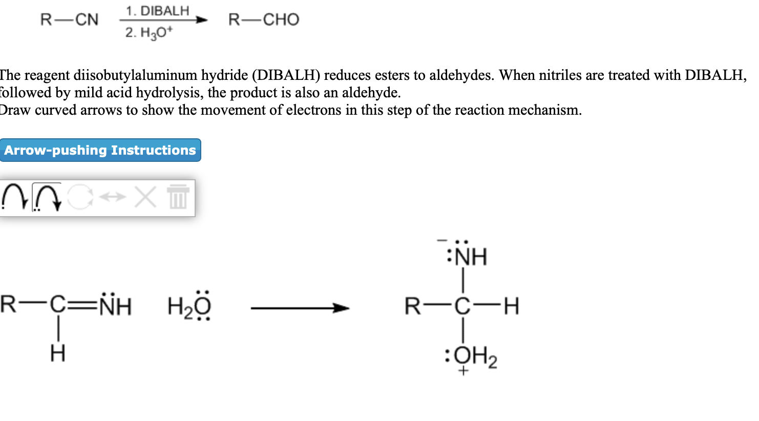 Solved R-CN 1. DIBALH 2. Hz0+ R–CHO The reagent | Chegg.com