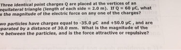 Solved Three identical point charges Q are placed at the | Chegg.com