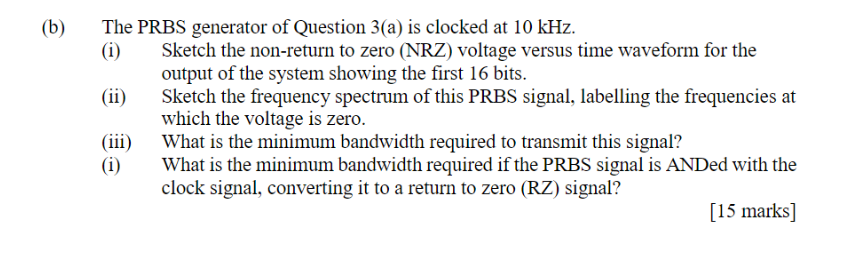 (b) The PRBS generator of Question 3(a) is clocked at | Chegg.com