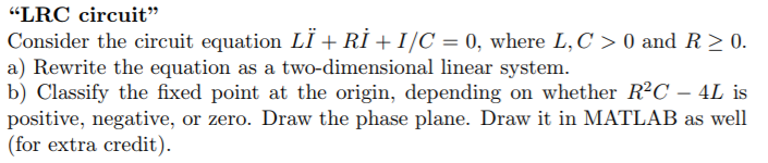 Solved "LRC circuit” Consider the circuit equation LI + RI | Chegg.com