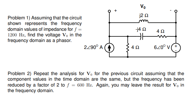 Solved vo O + j2 2 Problem 1) Assuming that the circuit | Chegg.com