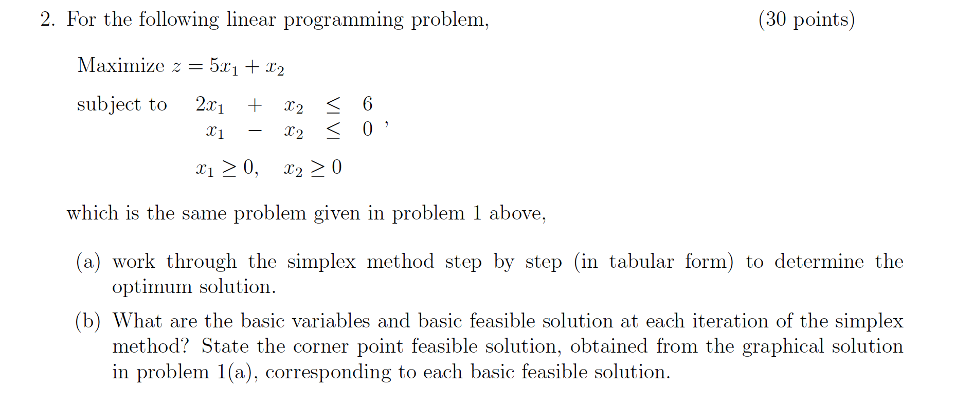 Solved 2. For the following linear programming problem, (30 | Chegg.com