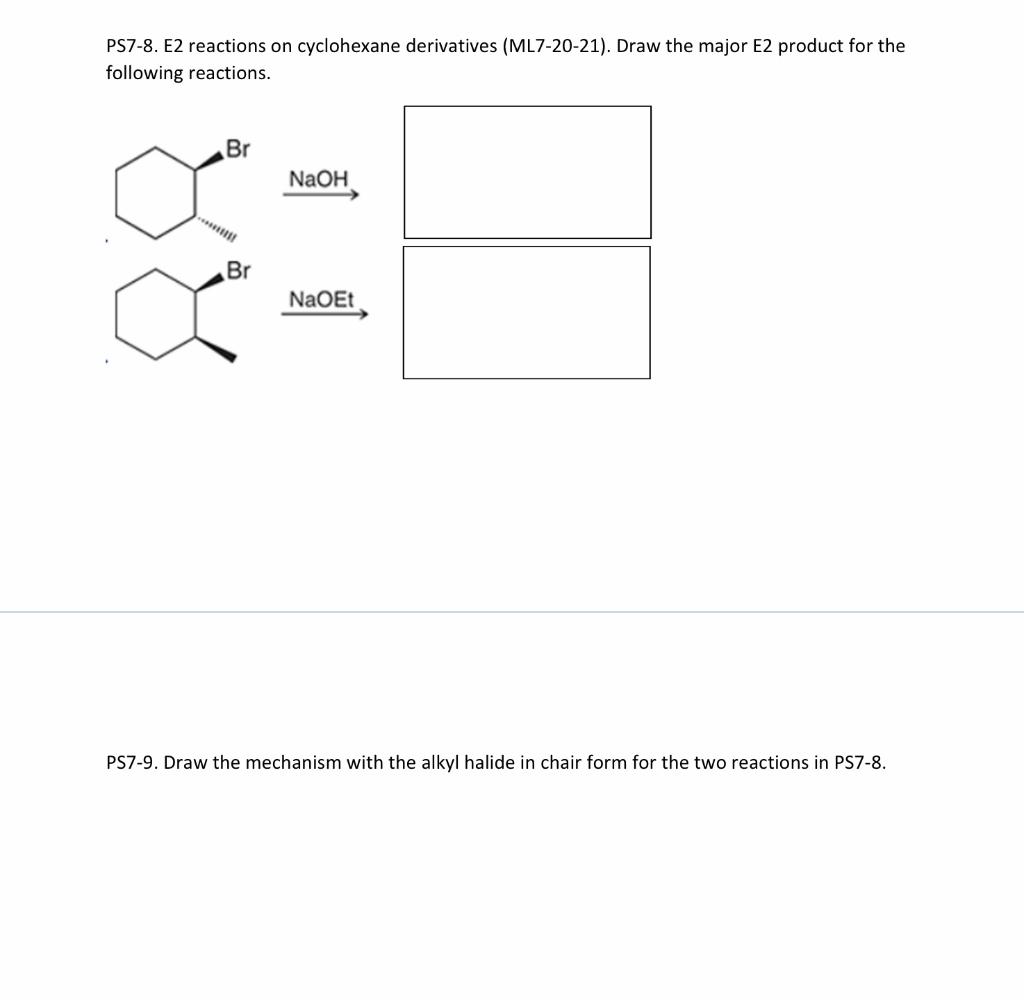 Solved PS7-8. E2 reactions on cyclohexane derivatives | Chegg.com