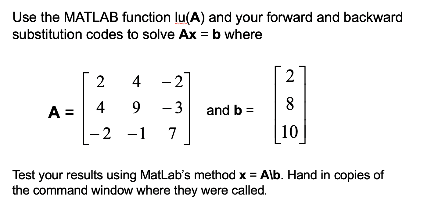 Solved Use The Matlab Function Lua And Your Forward And 3494