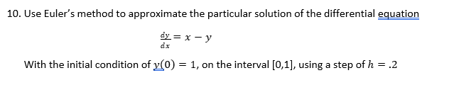 Solved 0. Use Euler's method to approximate the particular | Chegg.com