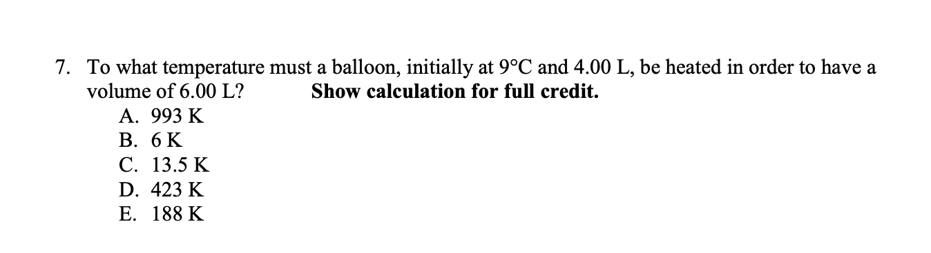 Solved 7. To what temperature must a balloon, initially at | Chegg.com