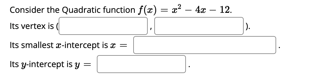 Solved Consider the Quadratic function f(x)=x2-4x-12.Its | Chegg.com