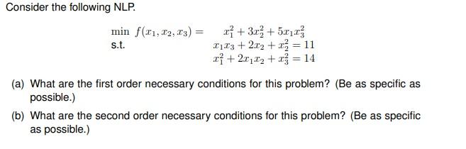 Solved Consider the following NLP. min f(21, 12, 13) s.t. x | Chegg.com