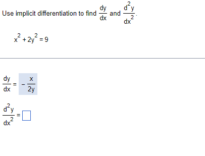 Solved Use implicit differentiation to find dxdy and dx2d2y. | Chegg.com