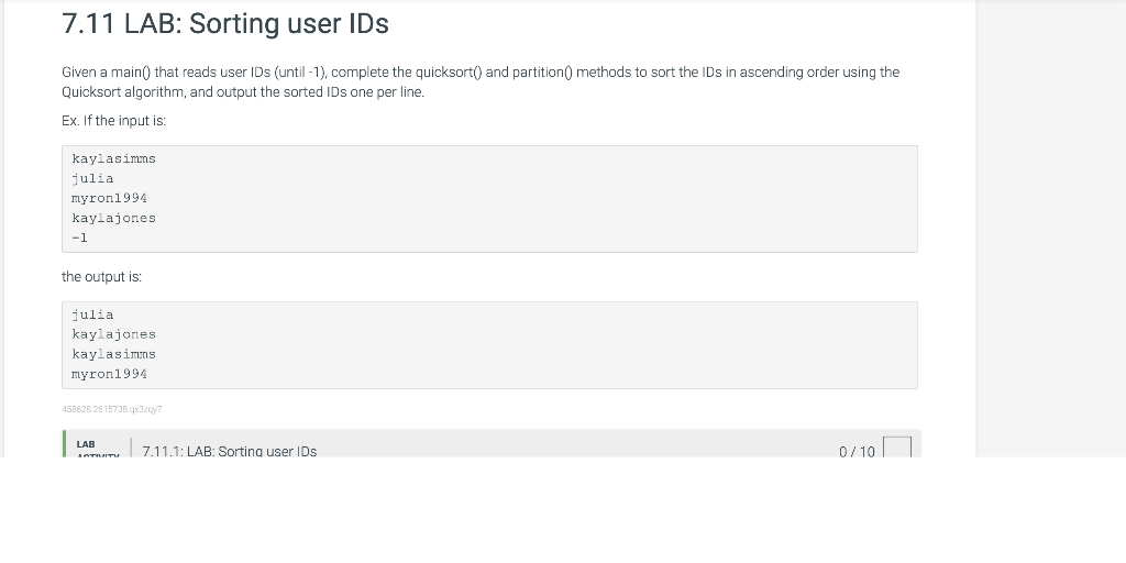 Solved 7.11 LAB: Sorting user IDs Given a main0 that reads | Chegg.com Solved 7.11 LAB: Sorting user IDs Given a main0 that reads | Chegg.com