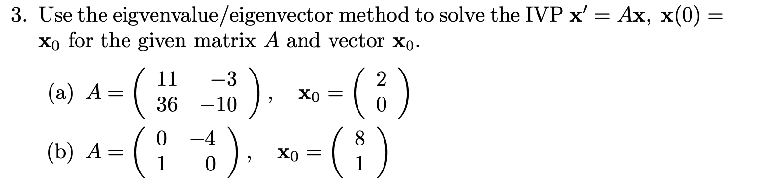 Solved 3. Use the eigvenvalue/eigenvector method to solve | Chegg.com