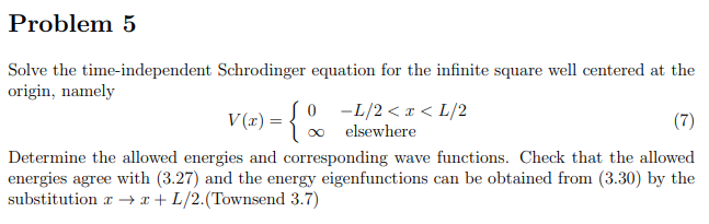 Solved Problem 5 (7) Solve the time-independent Schrodinger | Chegg.com