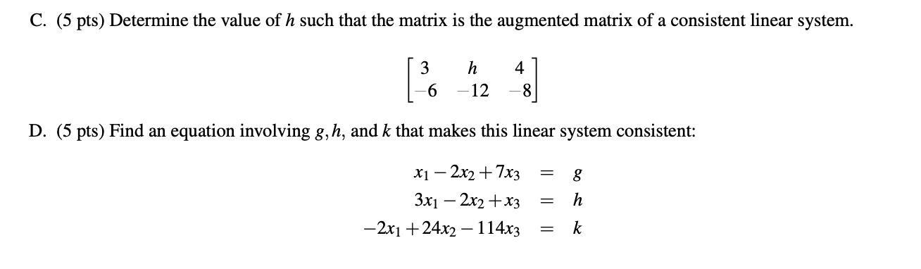Solved C. (5 pts) Determine the value of h such that the | Chegg.com