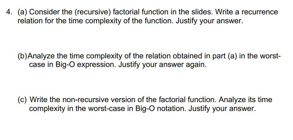Solved 4. (a) Consider the (recursive) factorial function in | Chegg.com