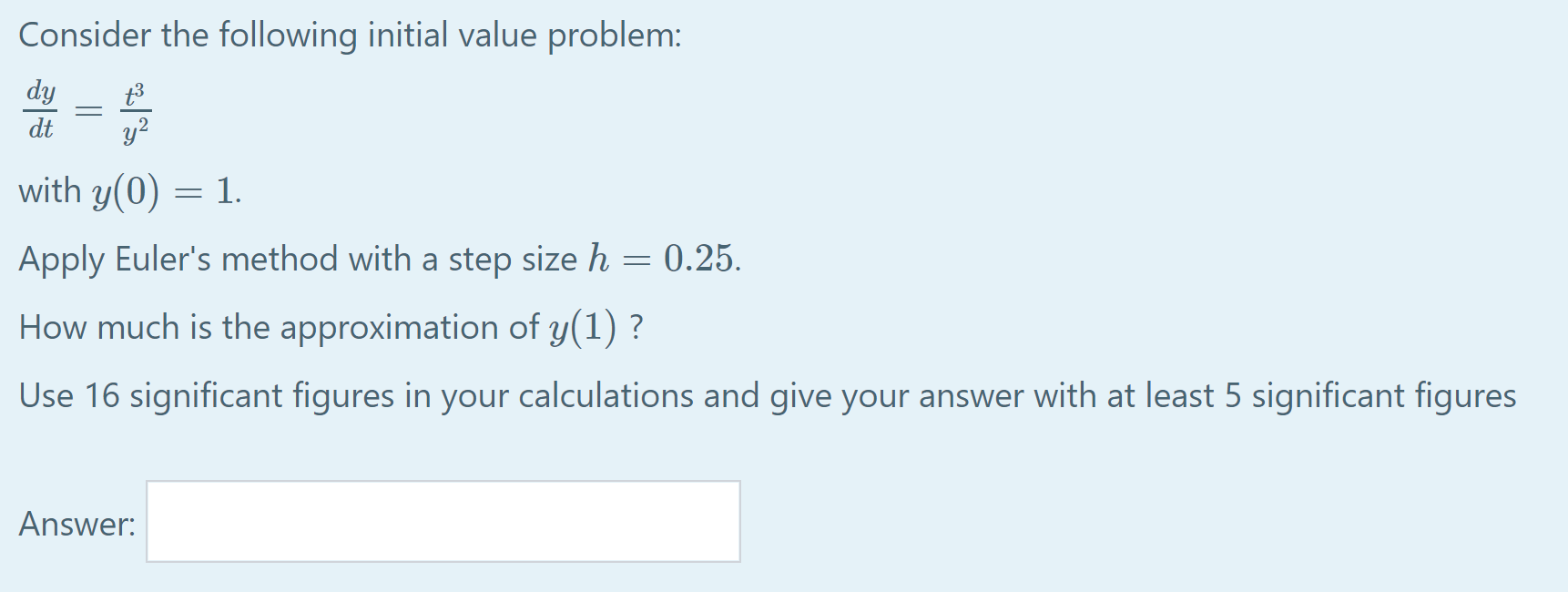 Solved Consider the following initial value problem: dy dt - | Chegg.com