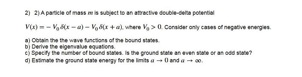 Solved 2) 2) A particle of mass m is subject to an | Chegg.com