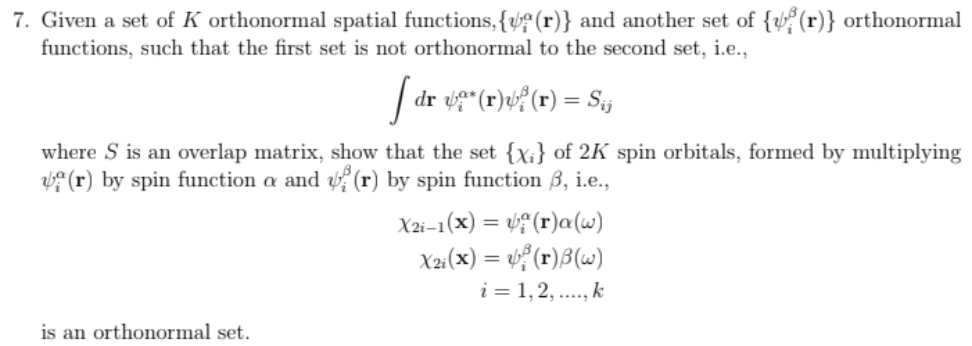 Solved Given a set of K ﻿orthonormal spatial functions, | Chegg.com