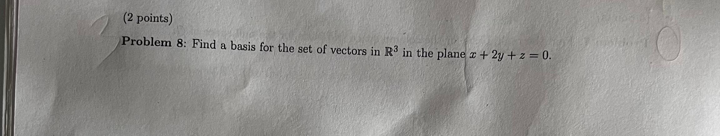 Solved Problem 8: Find a basis for the set of vectors in R3 | Chegg.com