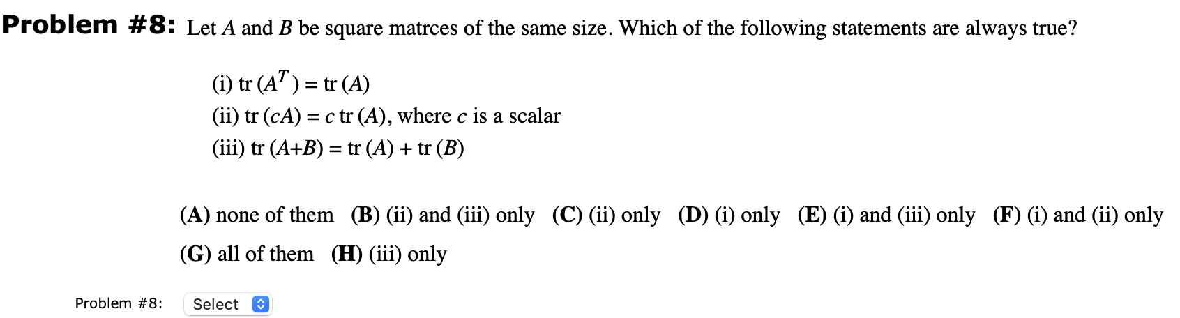 Solved Problem #8: Let A and B be square matrces of the same | Chegg.com